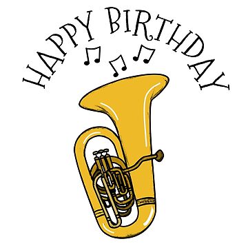 "Happy Birthday Tuba Tubaist Brass Musician" Greeting Card for Sale by ...