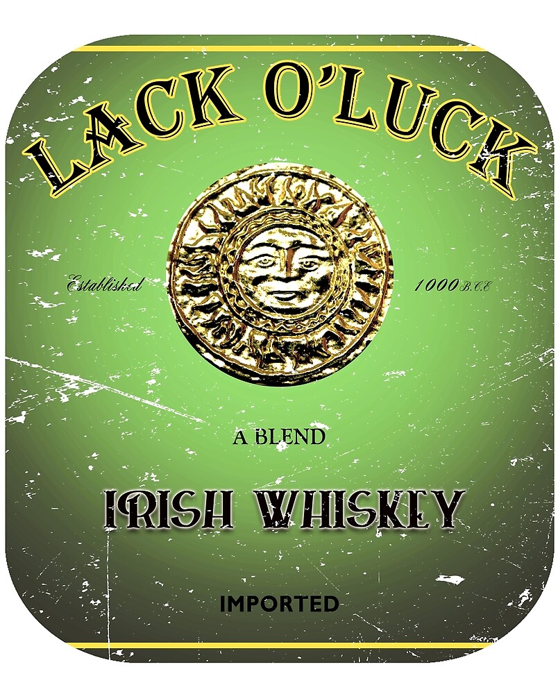 "LACK O'LUCK WHISKEY" by cannibalconsult | Redbubble