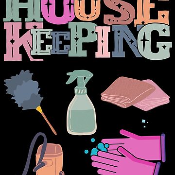 "Housekeeping" Art Board Print for Sale by GR-ART | Redbubble