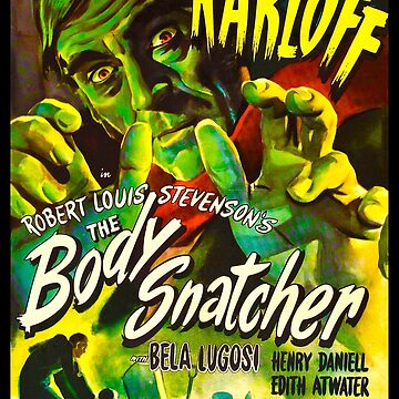 "ANOTHER GREAT VINTAGE MOVIE POSTER,THE BODY SNATCHER" Poster for Sale ...