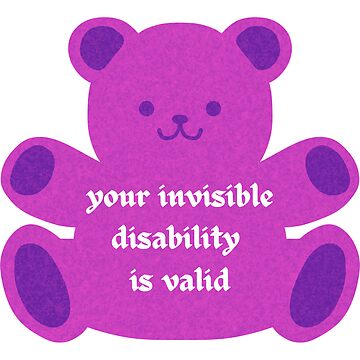 "your invisible disability is valid pink bear" Sticker for Sale by ...