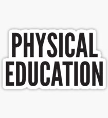 Physical Education: Stickers | Redbubble