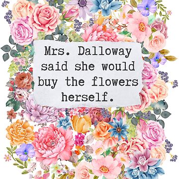 "Mrs Dalloway Virginia Woolf flowers" Greeting Card for Sale by ...