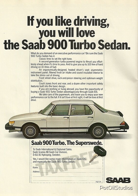 "SAAB 900 Turbo Sedan. Retro 80s SAAB Ad" by PotOilStudios | Redbubble