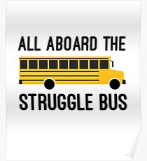 Struggle Bus Posters | Redbubble