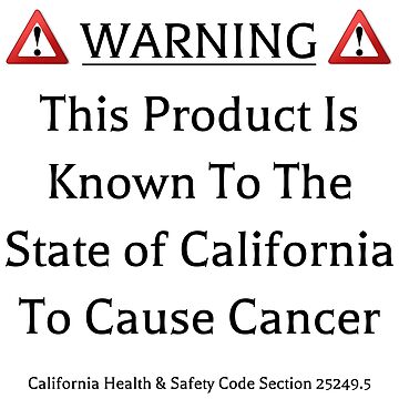 "This Product is Known to the State of California to Cause Cancer Fake ...