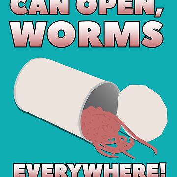 "Can Open, Worms Everywhere! by doctorheadlyart" Essential T-Shirt for ...