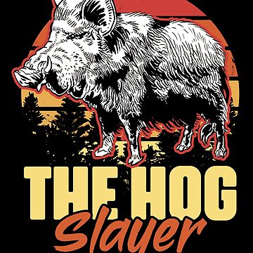 "Hog Slayer Funny Wild Boar Hunting Humor For A Grunt Hunter" Sticker ...
