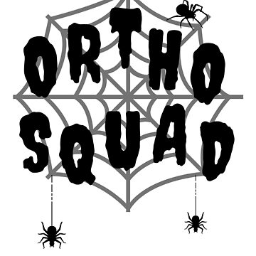 "Halloween Ortho Squad - Ortho Crew - Orthodontist - Orthopedics ...
