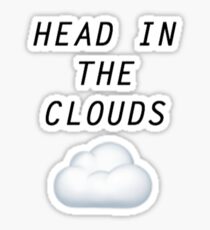 Head In The Clouds Stickers | Redbubble