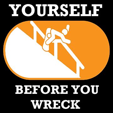 "Check Yourself Before You Wreck Yourself" Essential T-Shirt for Sale ...