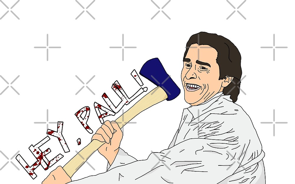 "Hey, Paul!" by LUCYFERCHRIST | Redbubble