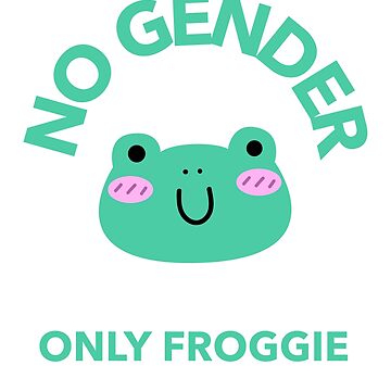 "No gender only froggie, Willow Days" Pin for Sale by Willow Days ...