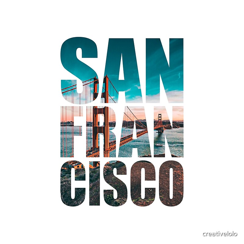 "San Francisco" by creativelolo | Redbubble