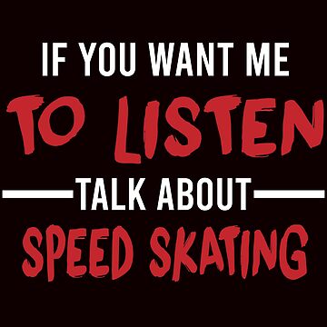 "Talk About Speed Skating, Funny Skating, Speed Skating Saying" Sticker ...