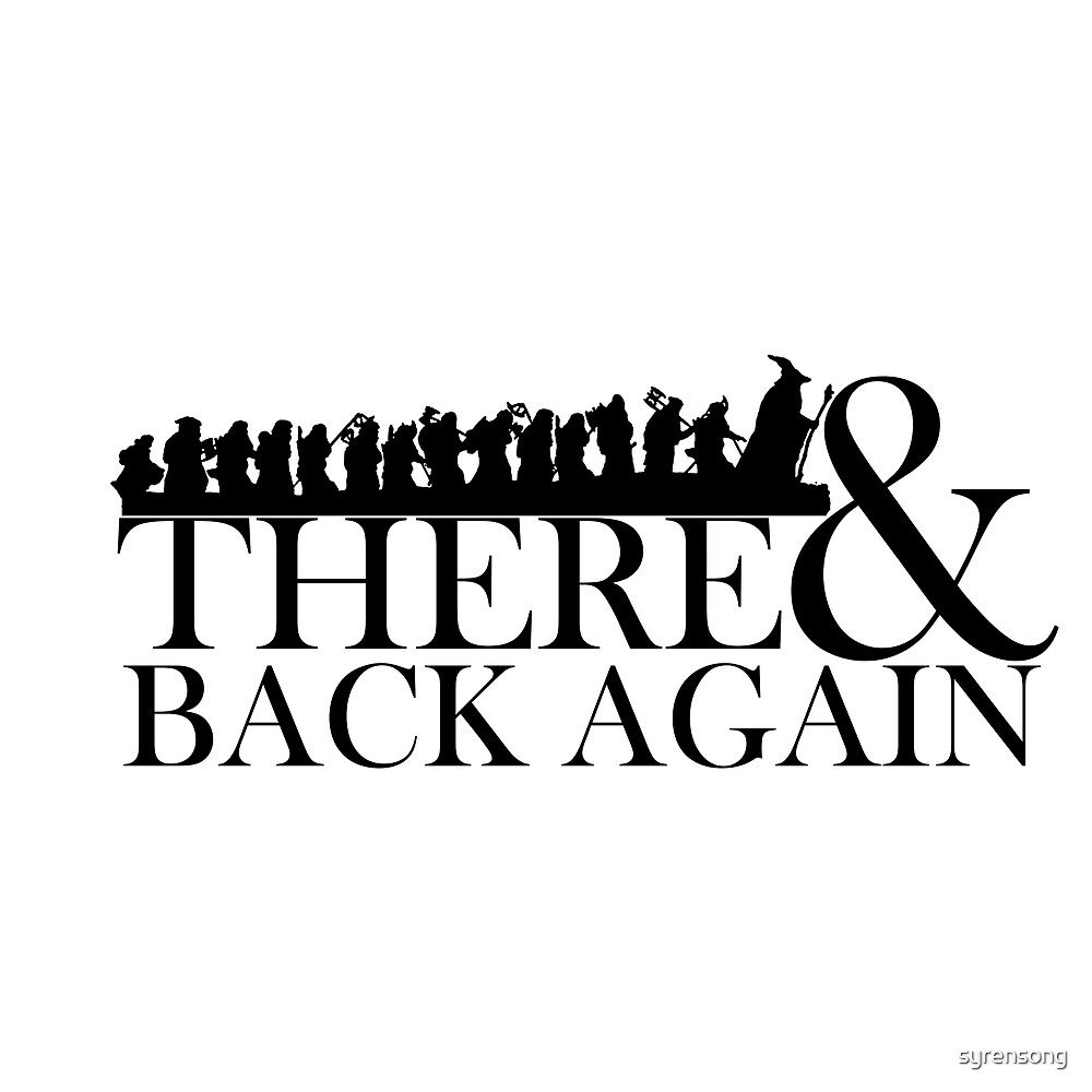 "There & Back Again" by syrensong | Redbubble