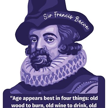 "Sir Francis Bacon Portrait and Quote" Poster for Sale by ...
