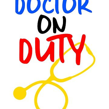 "Doctor on Duty" Poster by DZ-Merch | Redbubble