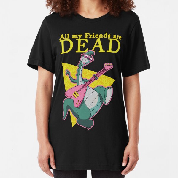 All My Friends Are Dead T-Shirts | Redbubble