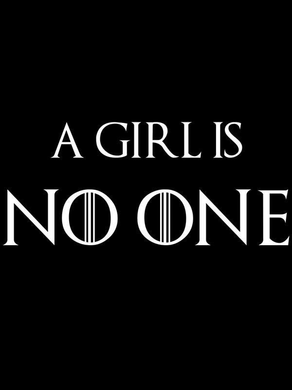 "A girl is no one." by JanicetheMenace | Redbubble