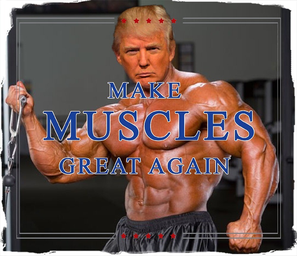 "MAGA Make Muscles Great Again - Donald Trump " by ivolver | Redbubble