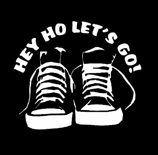 "HEY HO LET'S GO" Poster by BobbyG305 | Redbubble