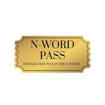 "N-word pass" Magnet for Sale by GraphicGuru13 | Redbubble