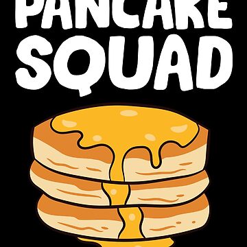 "Pancakes - Pancake Squad" Posterundefined by Mohja-Design | Redbubble