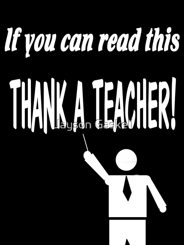 "Thank a teacher" by Jayson Gaskell | Redbubble