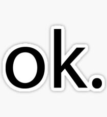 Ok: Stickers | Redbubble