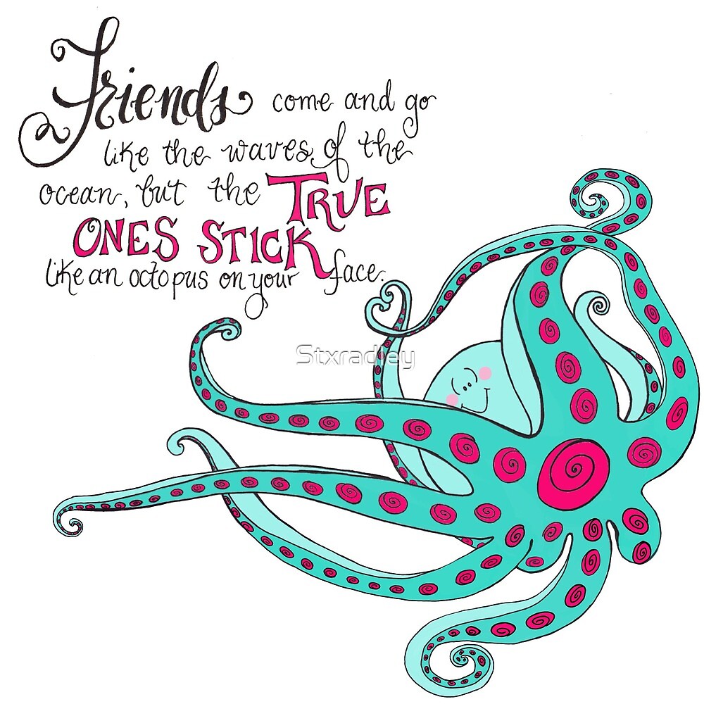 "Best Friends Octopus Quote (RIGHT)" by Stxradley | Redbubble