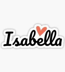 Isabella Name Stickers | Redbubble