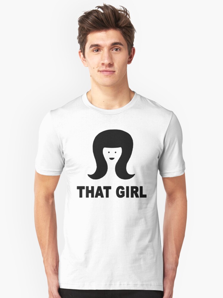 "That Girl" T-shirt by birchandbark | Redbubble