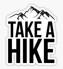 Take a Hike: Stickers | Redbubble