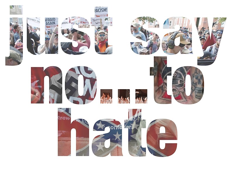 "Just Say No...To Hate" by ViktorCraft | Redbubble