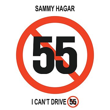"I can't drive 55" Poster for Sale by EMGs | Redbubble