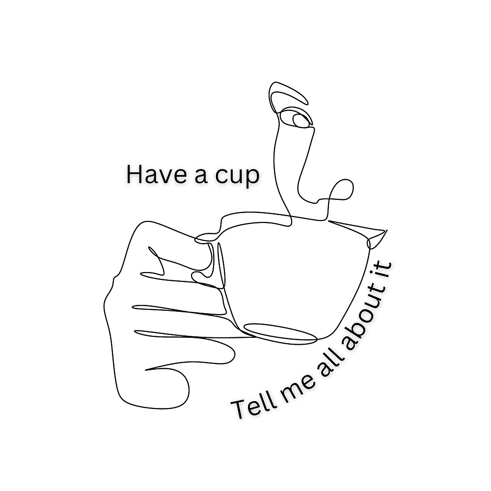 "Have a cup, tell me all about it, black and white" by MyEpiphanies ...