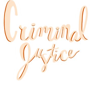 "Criminal Justice " Sticker for Sale by OralieMirabel | Redbubble