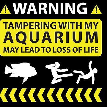 "Aquarium Warning Label 1" Poster for Sale by FishGeeks | Redbubble