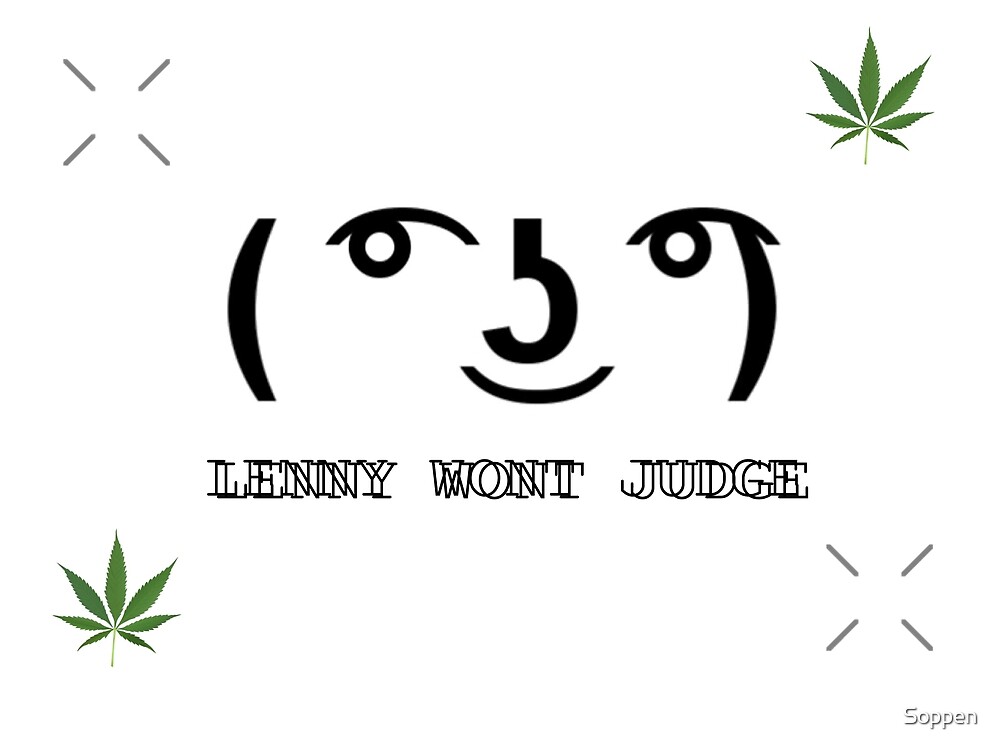 "LENNY WONT JUDGE - MLG - LENNY FACE + HITMARKER + WEED" by Soppen ...