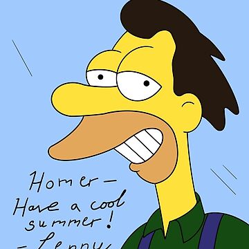 "Have a cool summer Lenny" Poster for Sale by davedonut | Redbubble