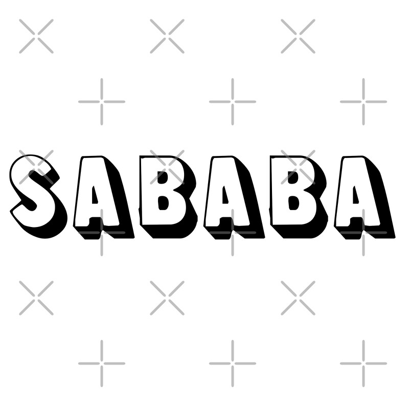 "SABABA" by MadEDesigns | Redbubble