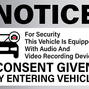 "Notice Vehicle is Equipped With Audio And Video Recording Devices ...