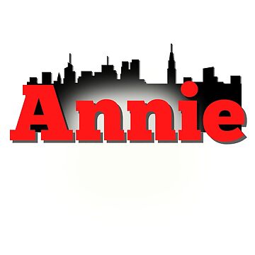 "Annie New York Skyline Muscial" Poster for Sale by ArtfulDodger9 ...