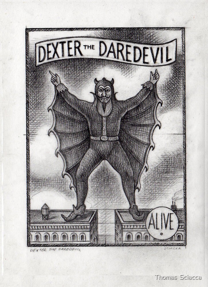 "Dexter the Daredevil" by Thomas Sciacca | Redbubble