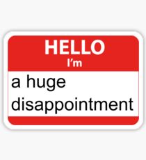 Disappointment Stickers | Redbubble