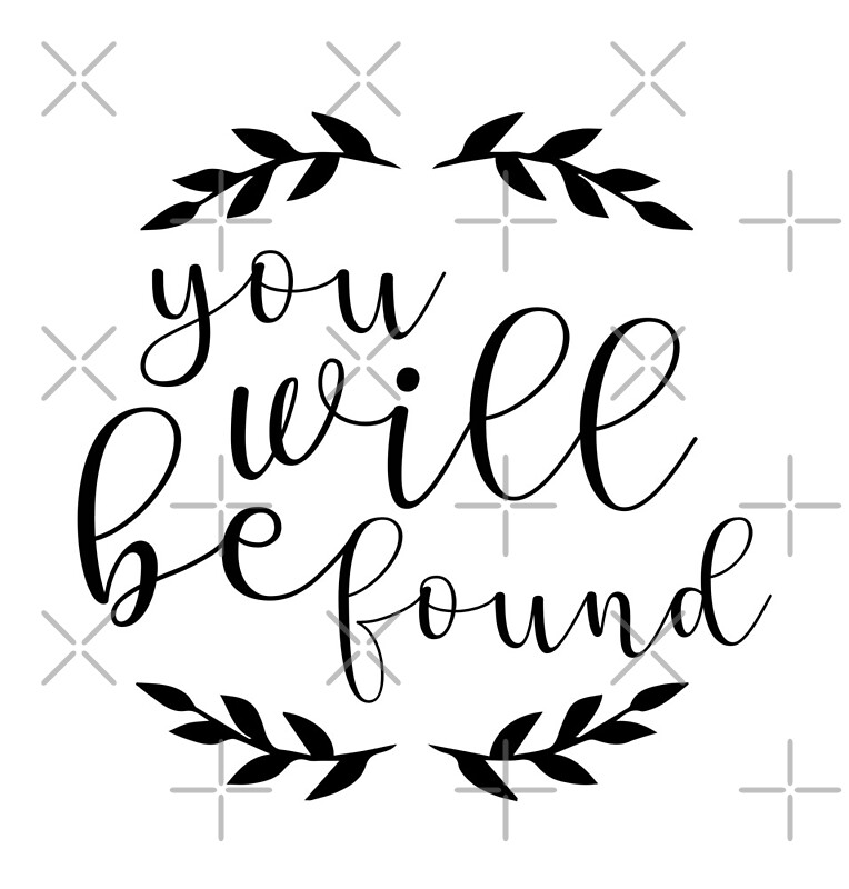 "You Will Be Found Lettering" by lunerys | Redbubble