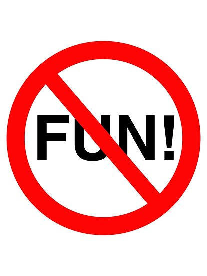 NO FUN SIGN Posters by KinkyKaiju | Redbubble