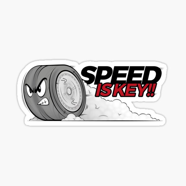 Speed Is Key Stickers | Redbubble