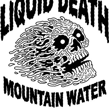 "Liquid Death is a canned-water company Sticker" Sticker for Sale by ...